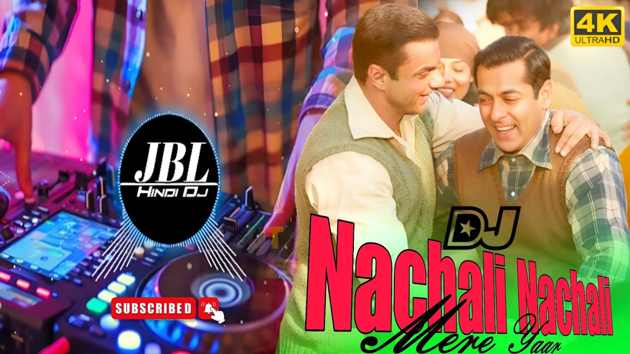Nachali Nachali Mere Yaar DJ | Bollywood Dance Remix | JBL Sound System ...