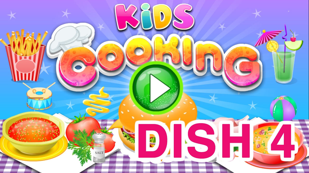 Cute Things 🍔 Best Cooking Games For Kids - Dish 4 - YouTube