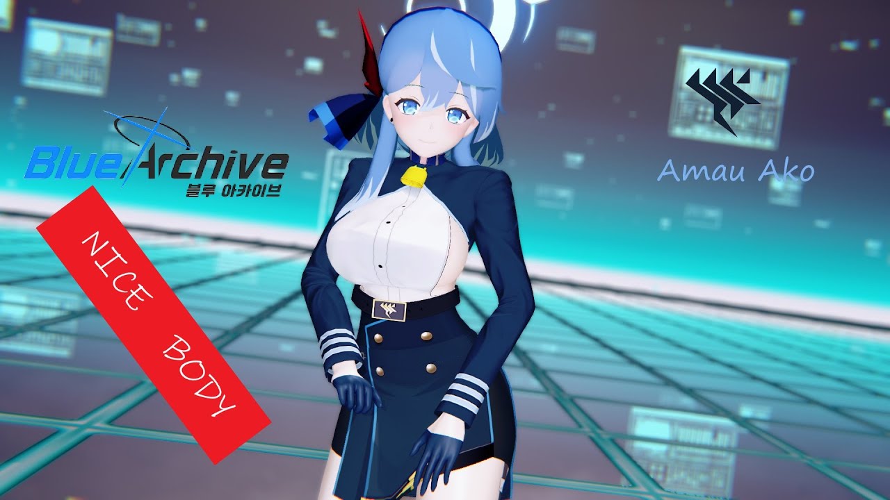 【Blue Archive MMD】아마우 아코(Amau Ako)【HYO MIN - Nice Body】 - YouTube