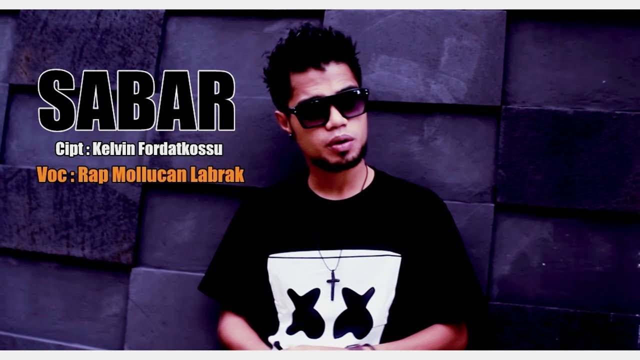SABAR - RAP MOLLUCAN LABRAK ( Official Music Video , Full ) [HD] Lagu ...