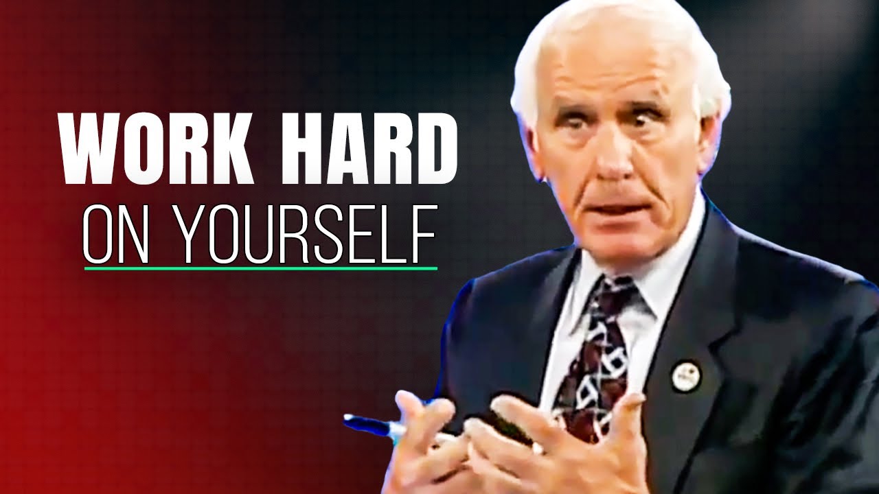 Stop Being Lazy, Work Hard on Yourself | Jim Rohn Motivational Speech ...