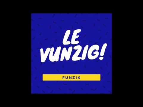 Funzik - Le Vunzig! (Preview)