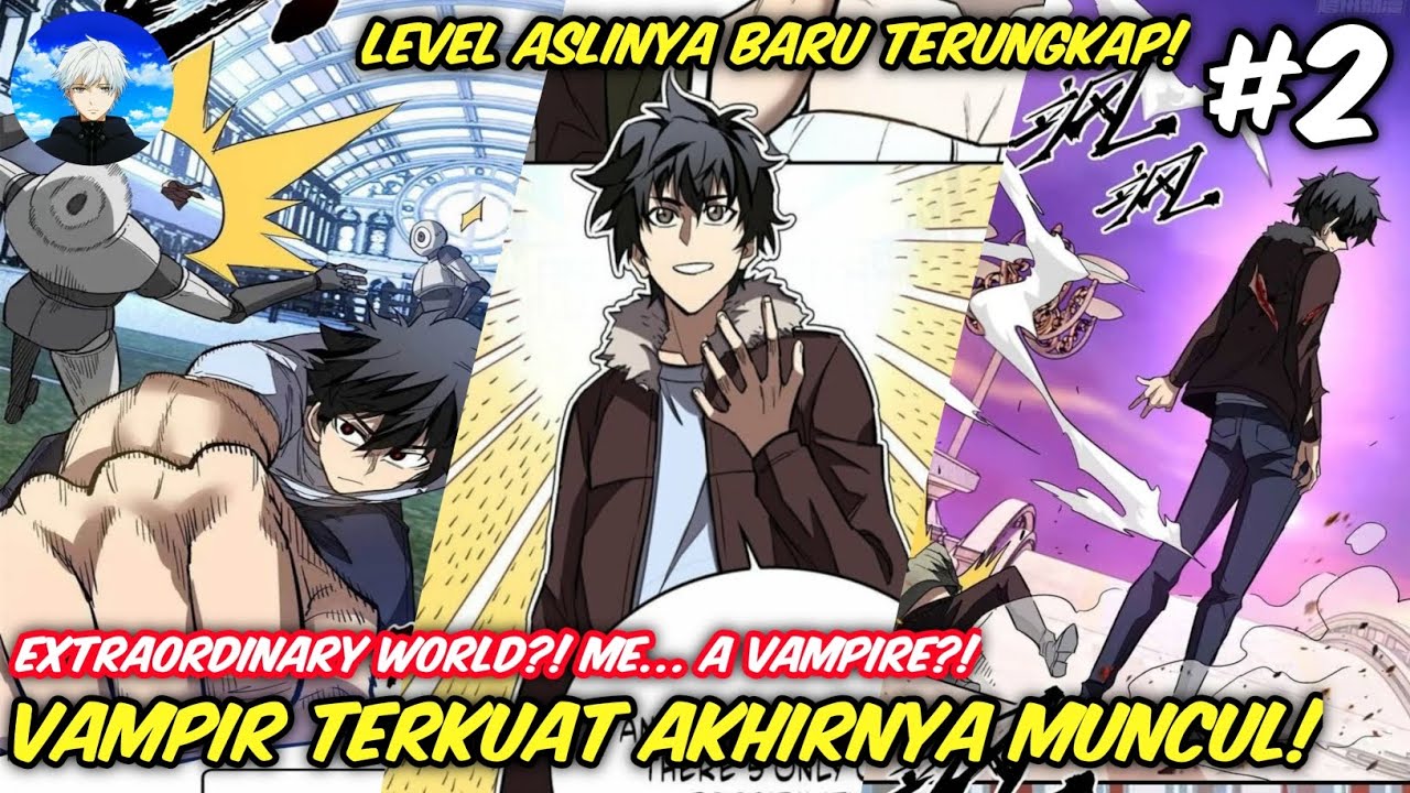 ALUR CERITA MANHUA | Extraordinary World?! Me… A Vampire?! Part2 ...