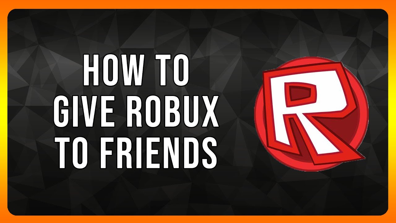 How to Give Robux to Friends in Roblox 2025 - YouTube