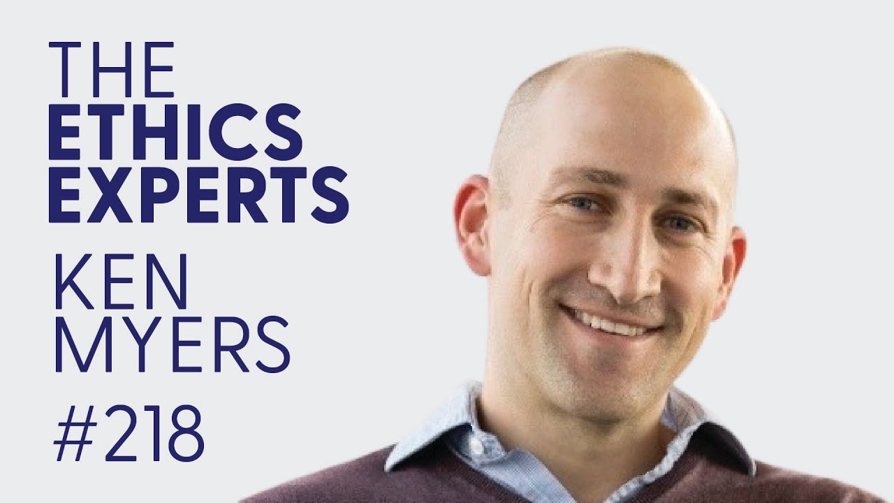 Ken Myers | The Ethics Experts Podcast #218 - YouTube