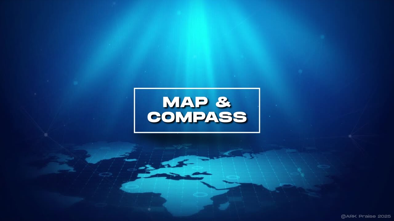 Map & Compass | ARK Praise - YouTube
