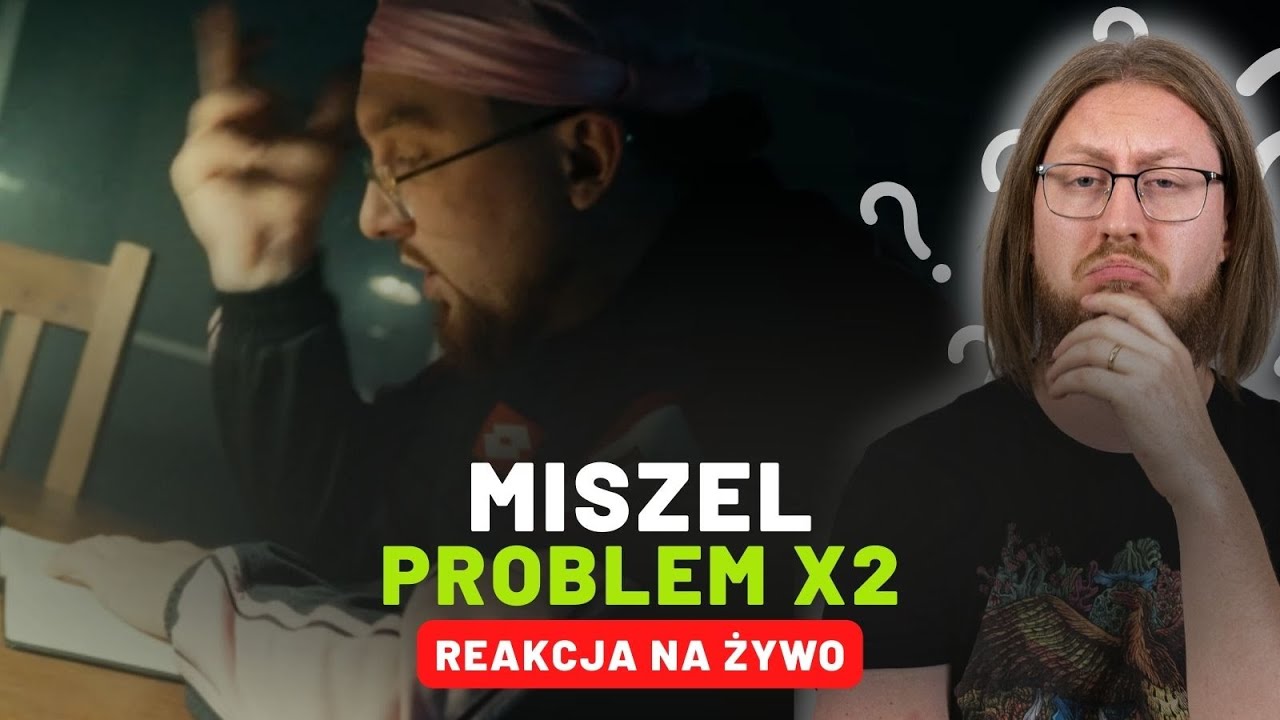 Miszel "PROBLEM X2" | REAKCJA NA ŻYWO 🔴 - YouTube