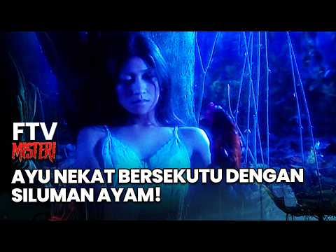 Ayu Nekat Bersekutu Dengan Siluman Ayam! | FTV Misteri