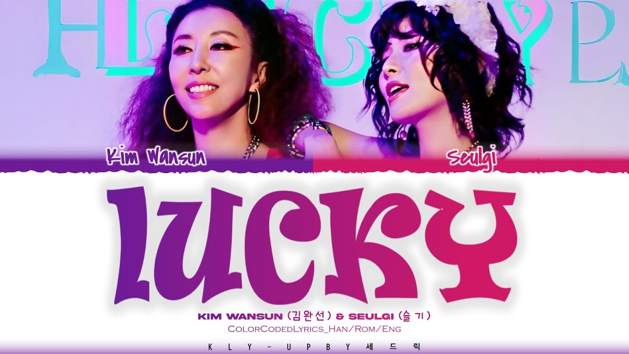 KIM WANSUN, SEULGI (김완선, 슬기) - 'LUCKY' Lyrics_Color Coded Lyrics - YouTube