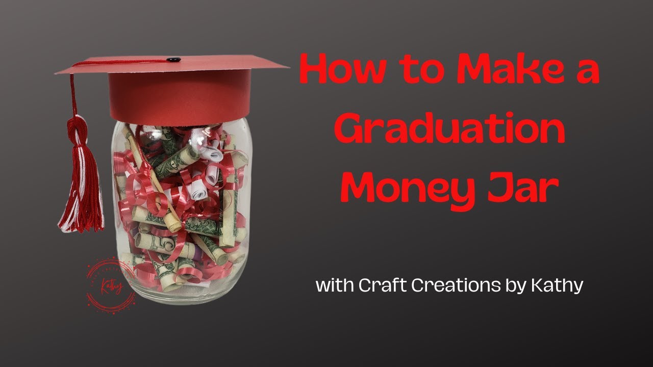 Graduation Money Jar | Grad Gift | Mason Jar Crafts - YouTube