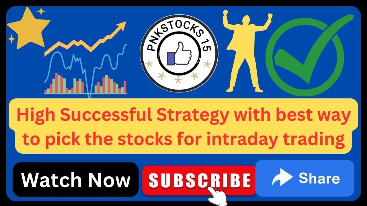 Mastering Stock Selection The Ultimate Strategy for Intraday Trading ...