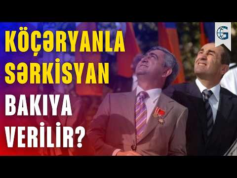 Bakı bunun əvəzində Köçəryan və Sərkisyanı alır? – İnanılmaz HƏMLƏ