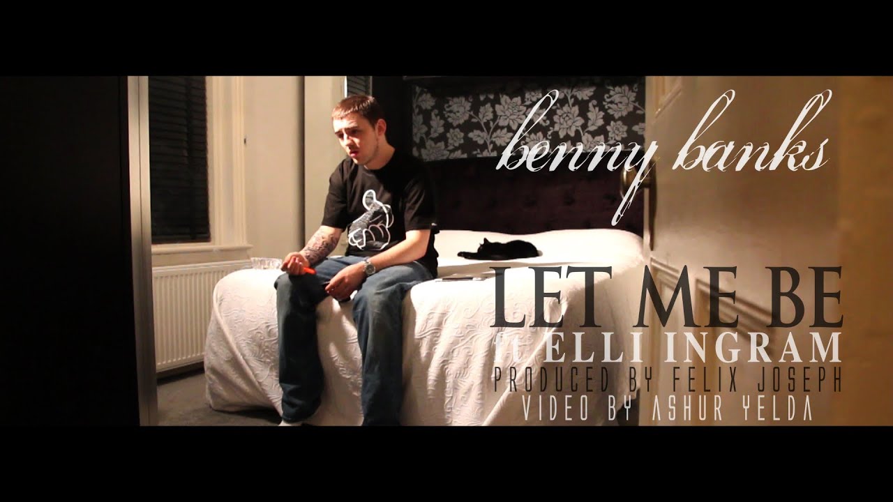 Benny Banks feat. Elli Ingram - Let Me Be [Official Video] - YouTube