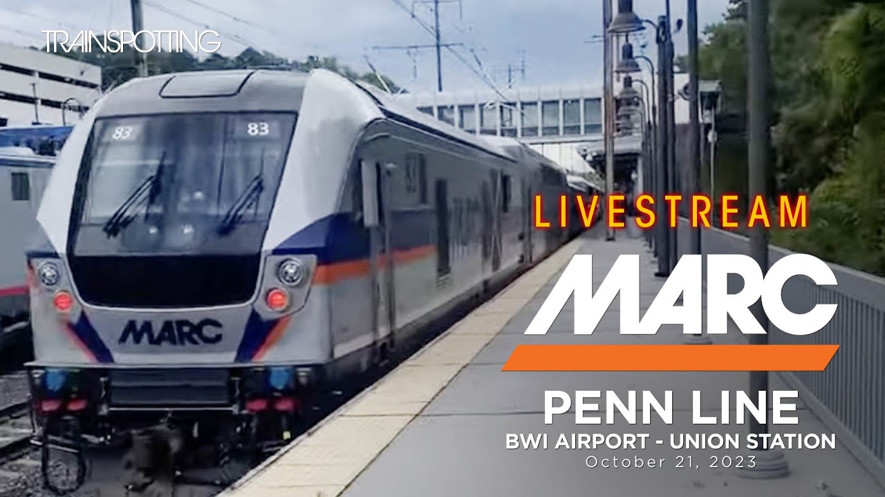 RAILFANNING LIVE: MARC Penn Line Train – BWI Airport to Washington, DC ...