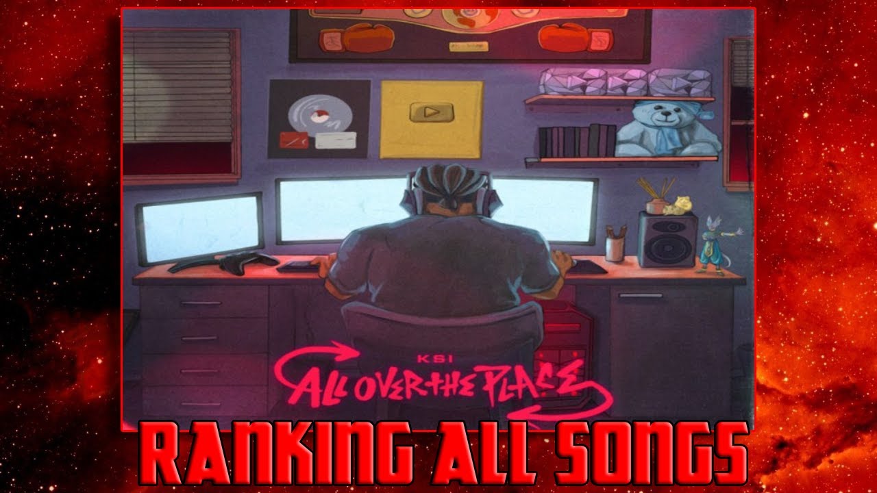 Ranking All Songs On KSI All Over The Place - YouTube