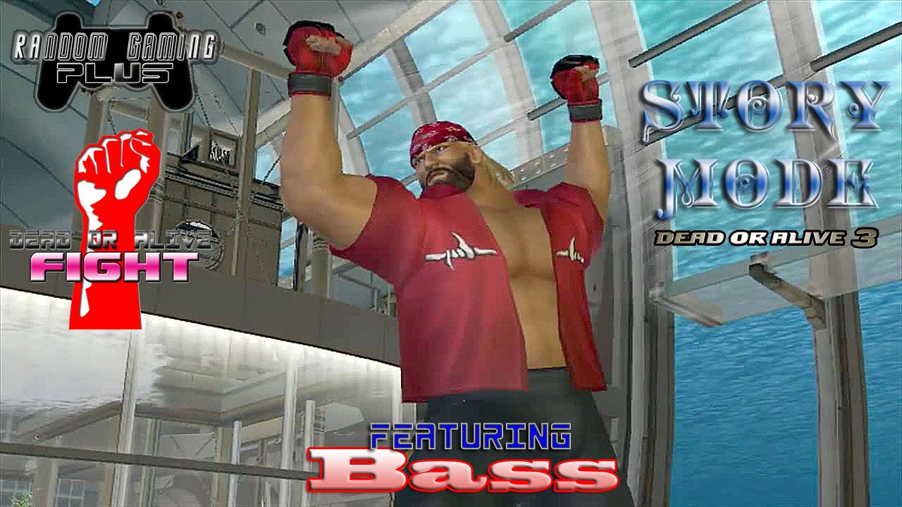 Dead or Alive Fight - Story Mode featuring Bass (DOA3) - YouTube