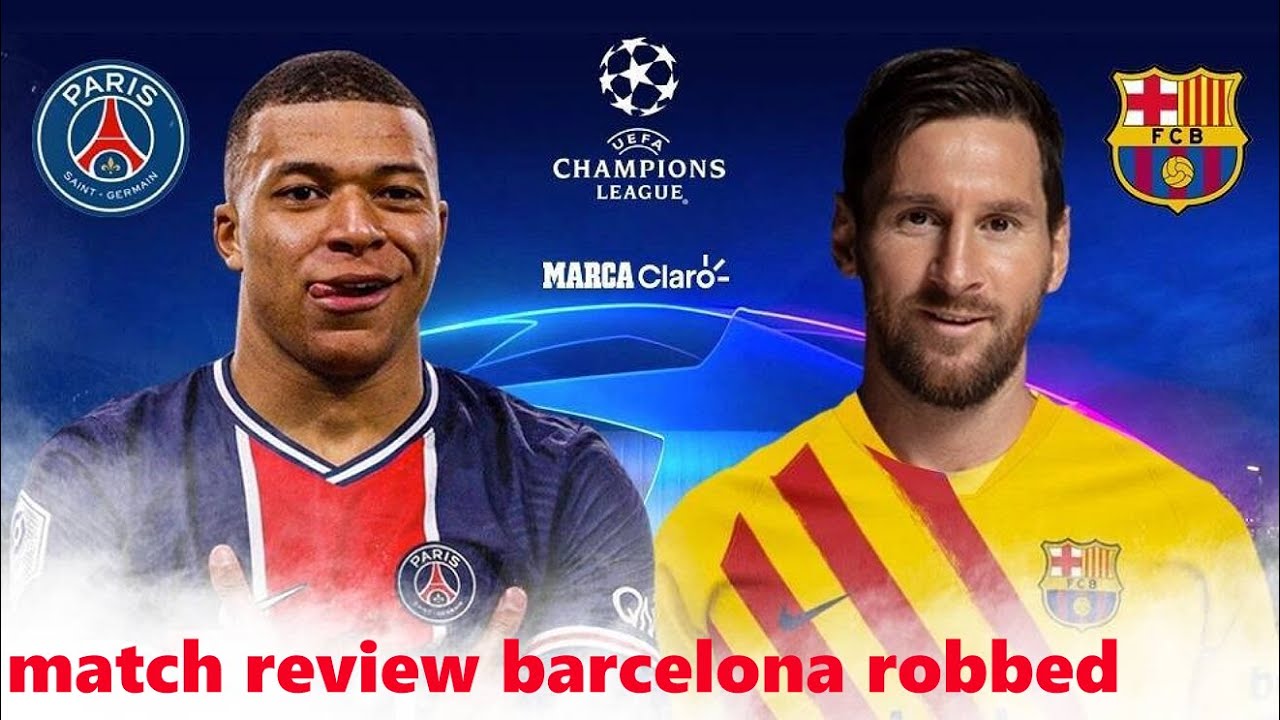 barcelona vs psg champions league robbery - YouTube