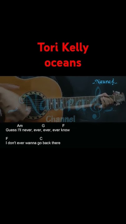 Tori Kelly - oceans Guitar Chords Lyrics #shorts - YouTube