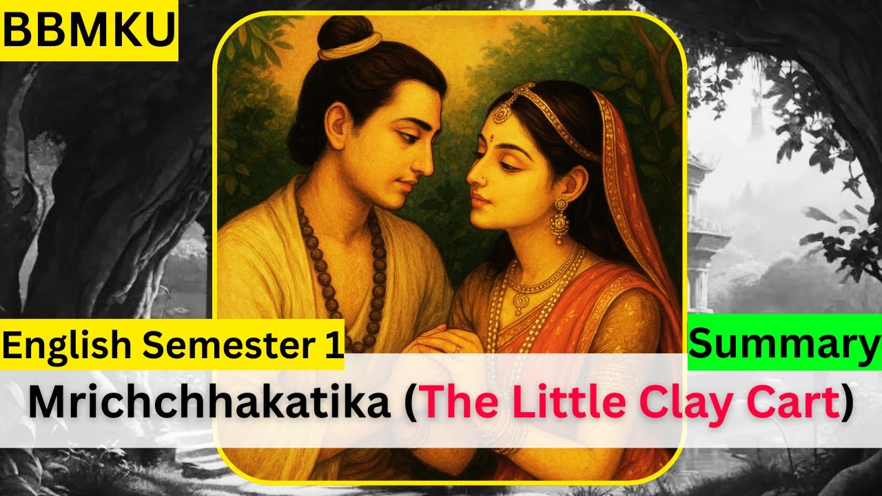 Mrichchhakatika Summary | The Little Clay Cart | English Honours ...