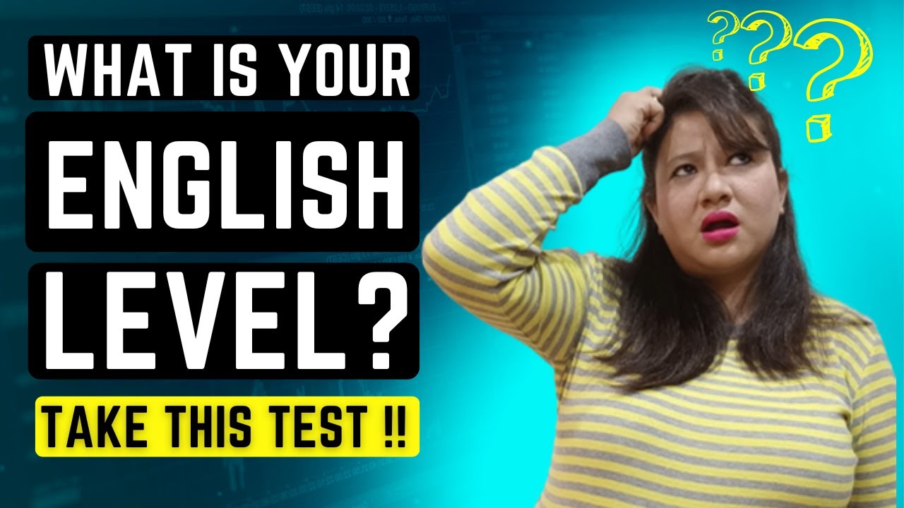 What is your English Level ? | Take this test to know your English ...