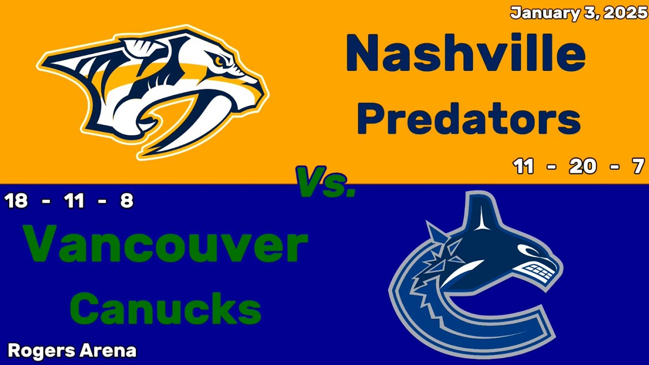 Nashville Predators vs Vancouver Canucks | January 3, 2025 | All Goals ...