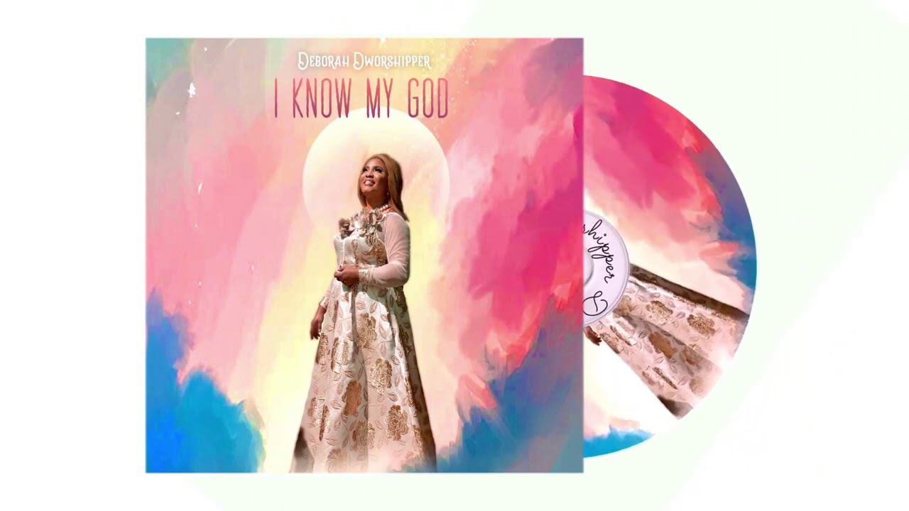 Deborah Dworshipper - I Know My God (Official Audio) - YouTube