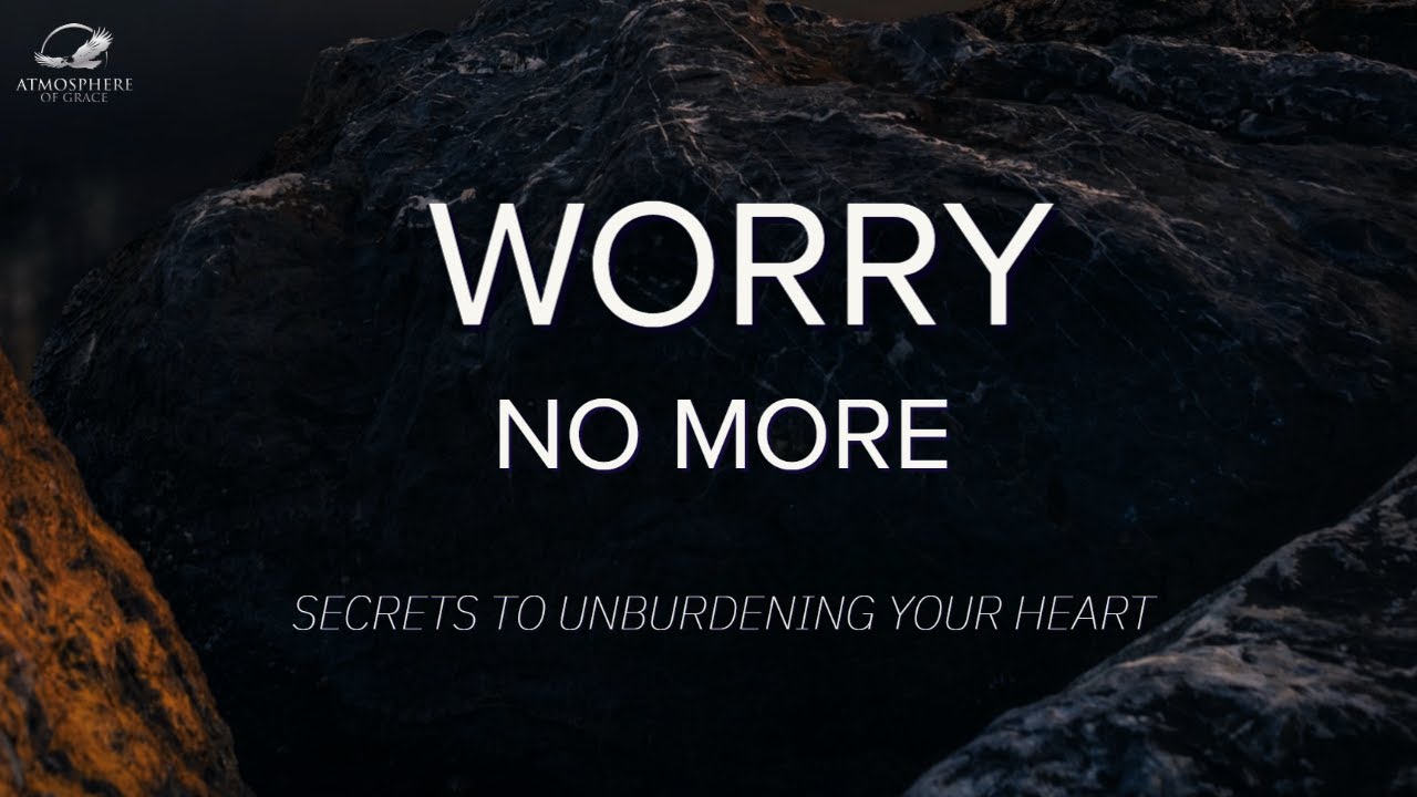 No more Worries | How To Stop Worrying | Life Changing! - YouTube