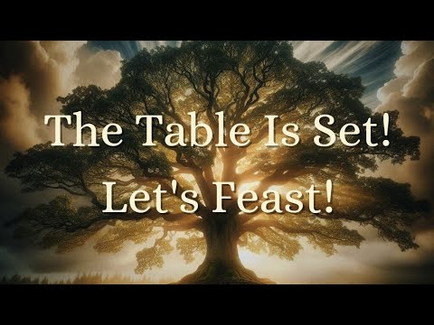 The Table Is Set! Let's Feast! - YouTube