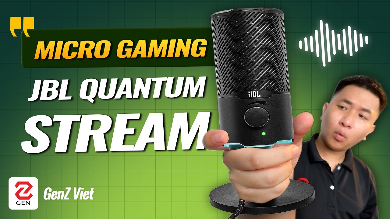 Đánh giá Micro JBL Quantum Stream: hãng chuyên loa làm Micro Gaming sẽ như thế nào? | GenZ Viet ...