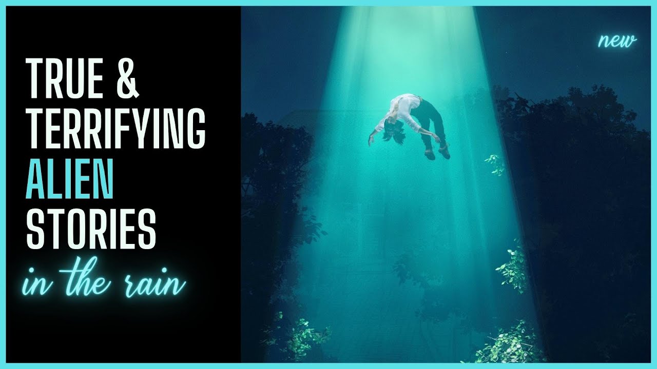 TRUE & TERRIFYING Alien Horror Stories | TRUE Scary Stories In the Rain ...