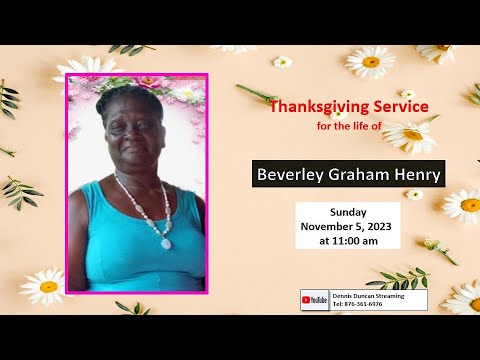 Thanksgiving Service for the life of Beverley Graham Henry - YouTube