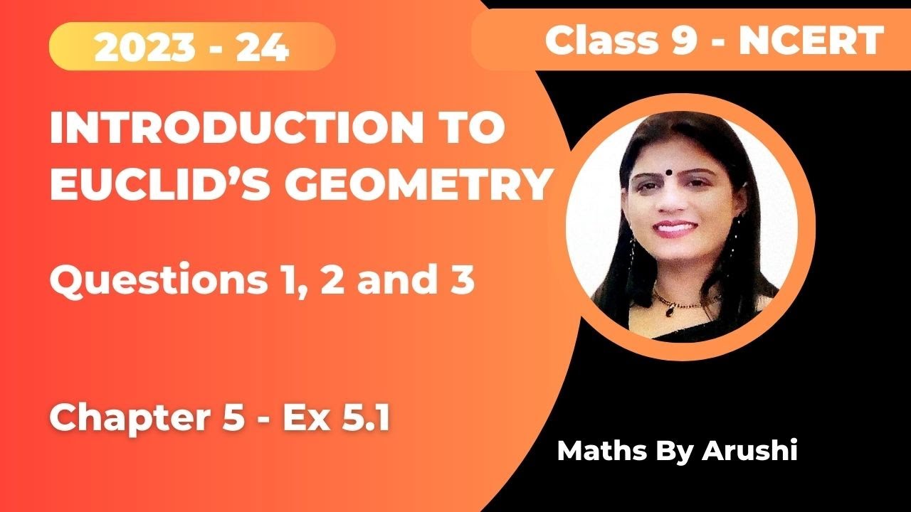 Chapter 5 - Ex 5.1 - Quest - 1, 2 and 3 - Euclid’s Definitions, Axioms ...