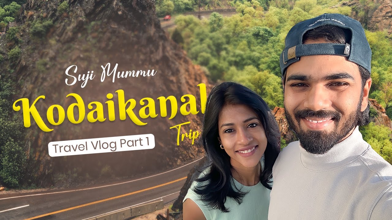 Kodaikanal Series Part 1 | Our First Travel Video | Bangalore to ...