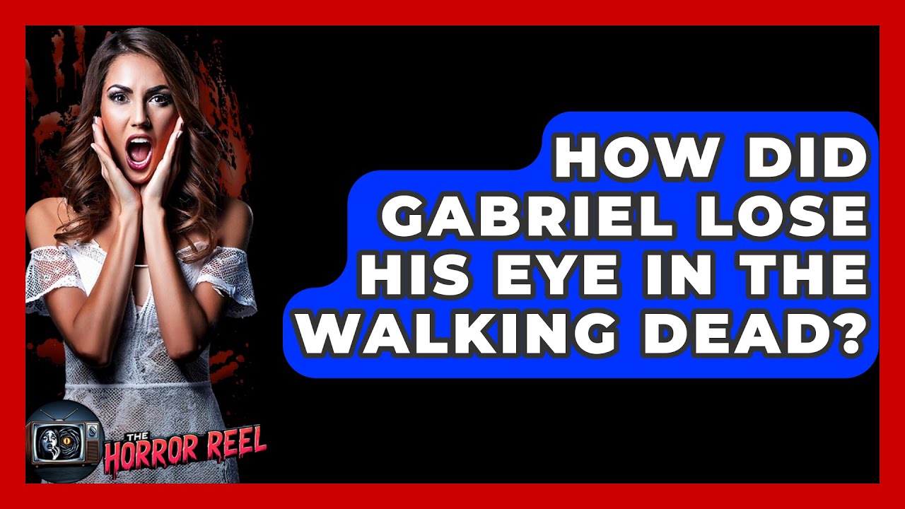 How Did Gabriel Lose His Eye In The Walking Dead? - The Horror Reel ...