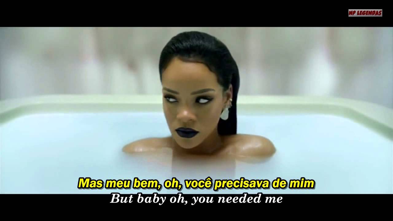 Rihanna - Needed Me - Legendado (Português BR) - YouTube