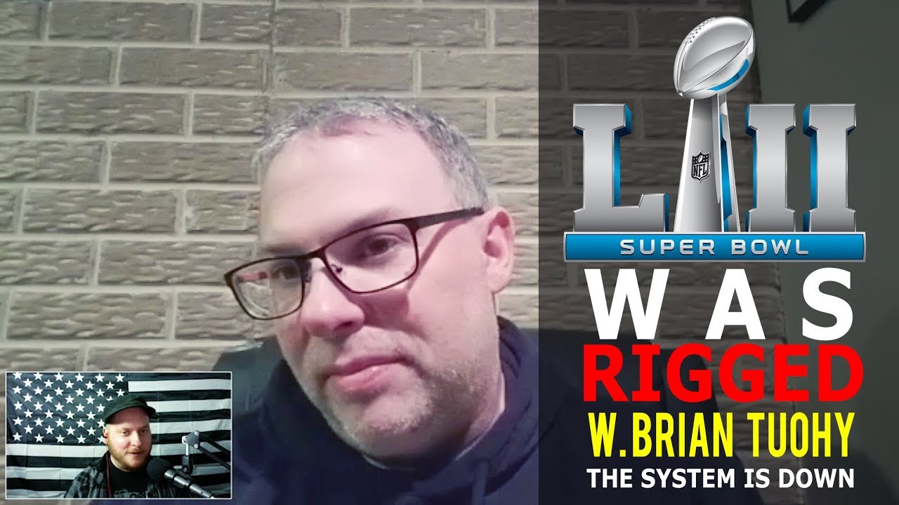 The Super Bowl was Rigged w. Brian Tuohy - The System is Down - YouTube