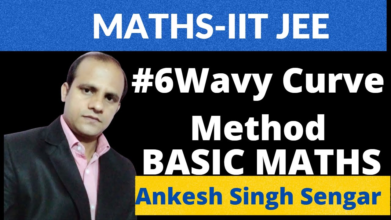 #6 Wavy Curve Method |Basic Concept |Rules | BASIC MATHS | JEE | Class ...