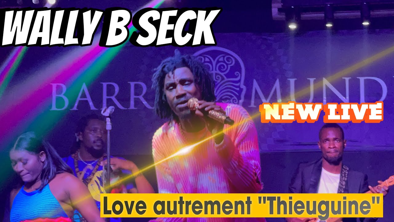 🔴New live bou béss Takk Wally B Seck ‘’Love Autrement—Thieuguine’’ Li ...
