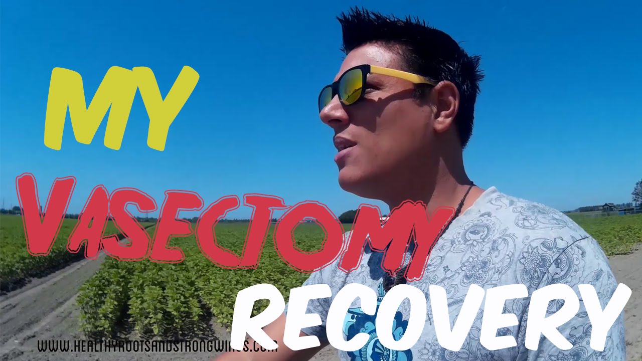 My Vasectomy Recovery Story Part 2 - VLOG #006 - YouTube