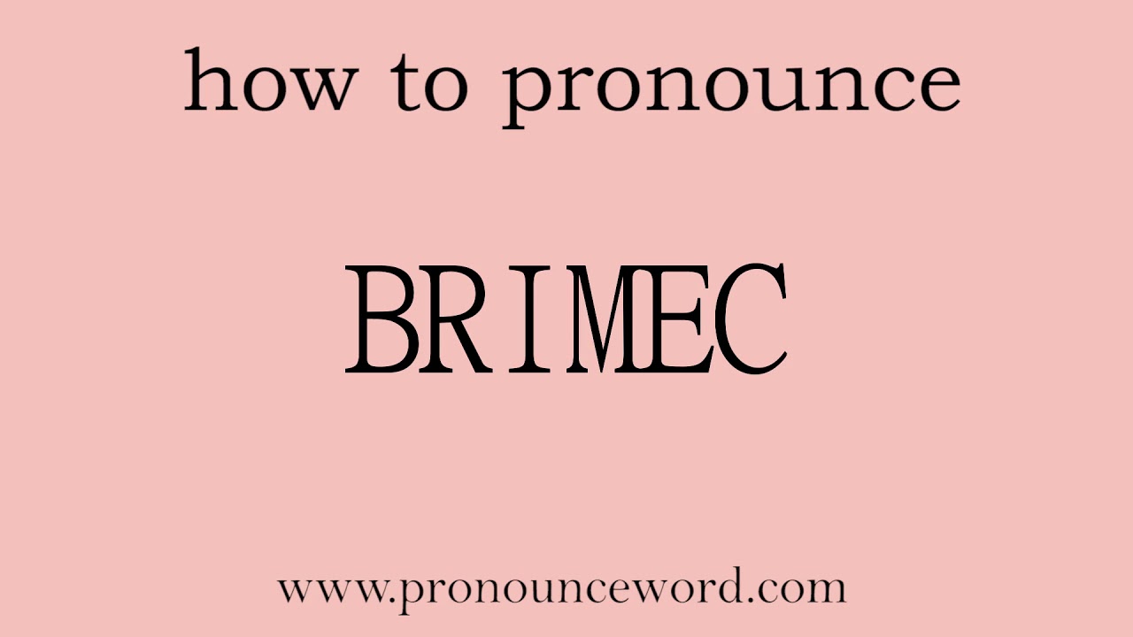 how to pronounce the english word BRIMEC.amazing resource.learn from me ...