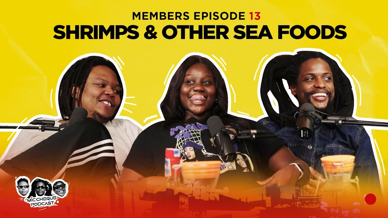 MIC CHEQUE PODCAST | Members only - episode 13 | Shrimps and other sea ...