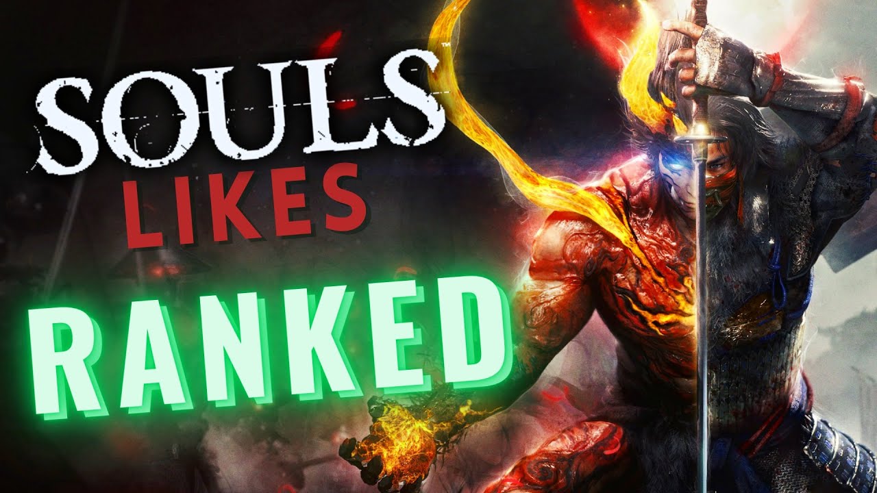 BEST Souls Like Games Ranked | Quality vs Quantity - YouTube