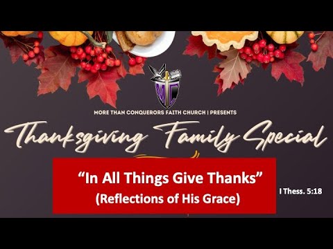 2025 Thanksgiving Special "In All Things Give Thanks" (Reflections of ...