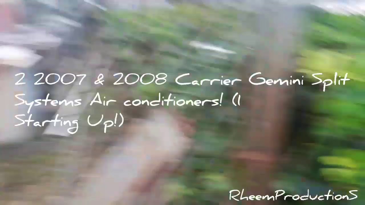 2008 Carrier Gemini Split Systems Starting up! - YouTube