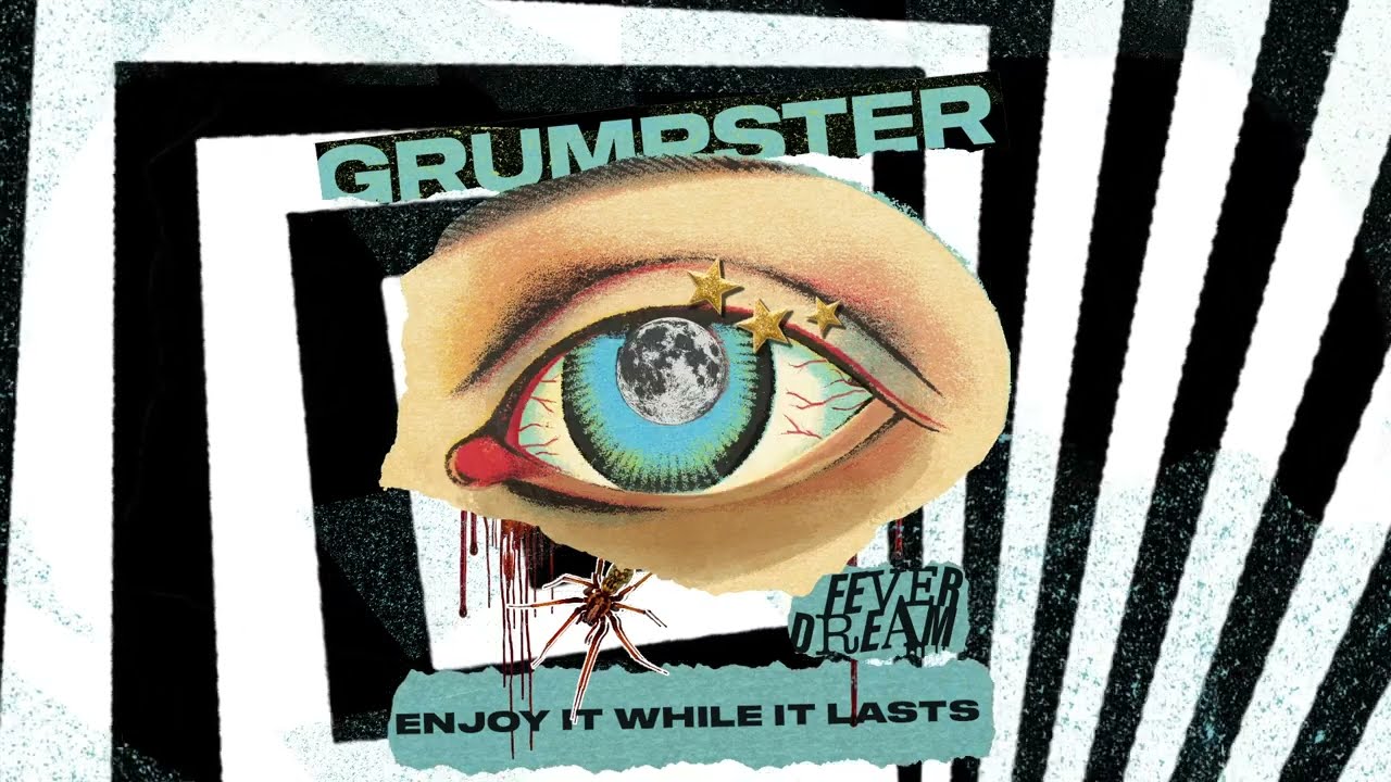 Grumpster "Enjoy It While It Lasts" - YouTube Music