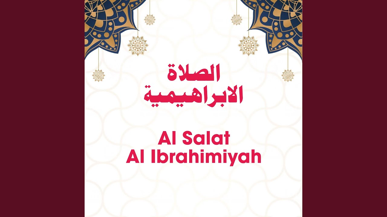 Al Salat Al Ibrahimiyah - YouTube