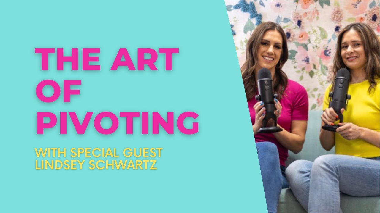 EPISODE 76: The Art of Pivoting with Lindsey Schwartz - YouTube