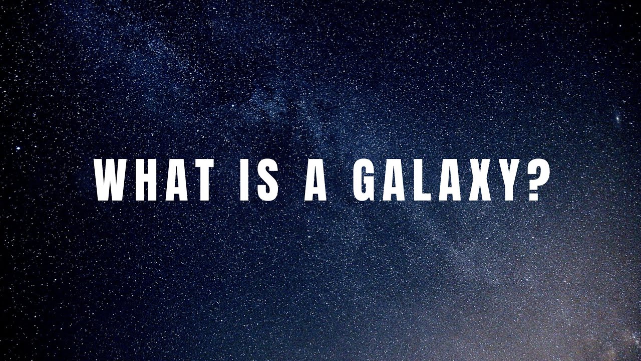 What is Galaxy? Information About Galaxy - YouTube