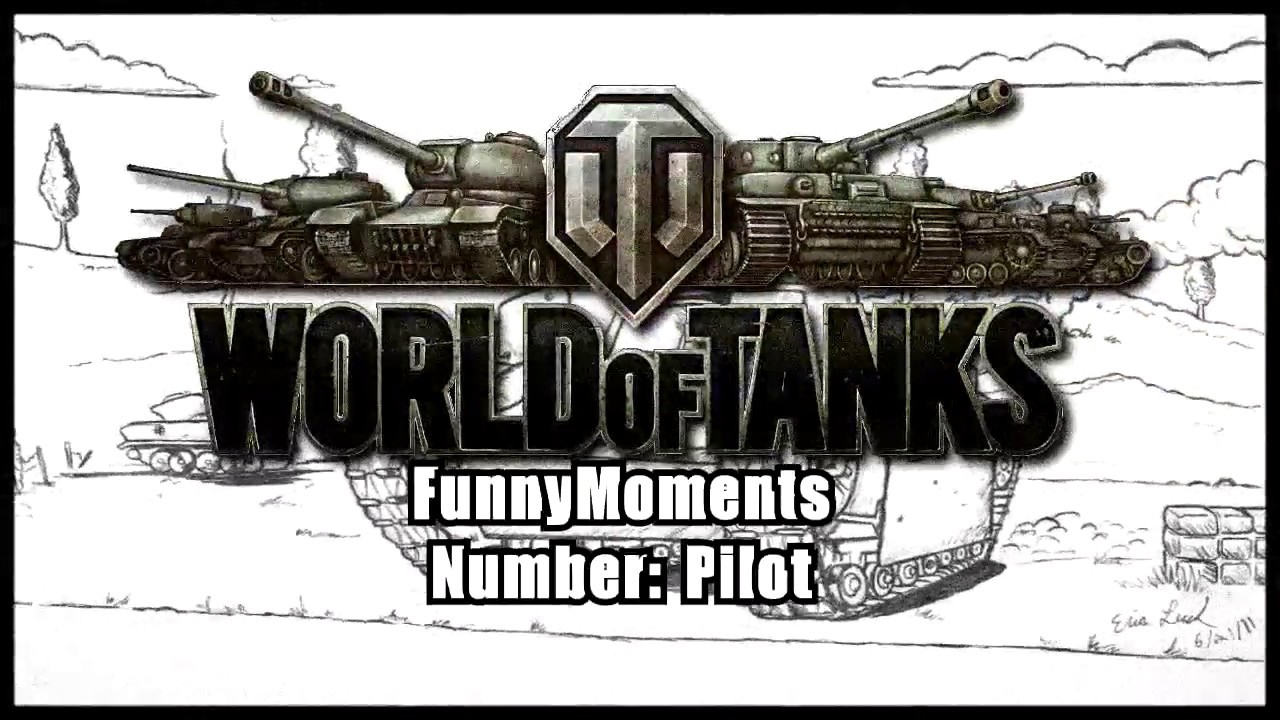Funny Moments (Pilot) - World of Tanks - YouTube