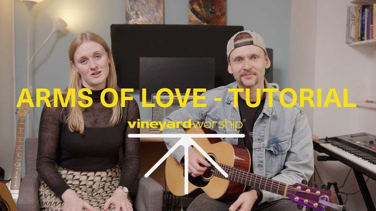 Arms Of Love - Vineyard Worship, Dreaming The Impossible [Tutorial Video] - YouTube